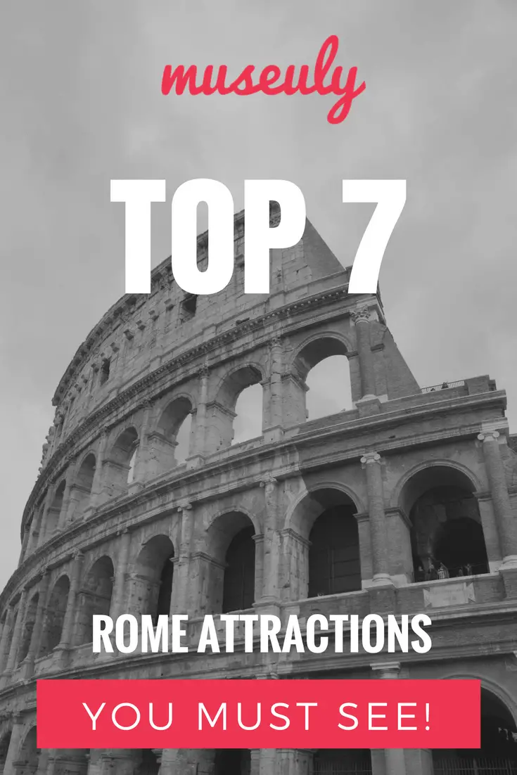 Top 7 Ancient Rome Attractions You Must See! - museuly