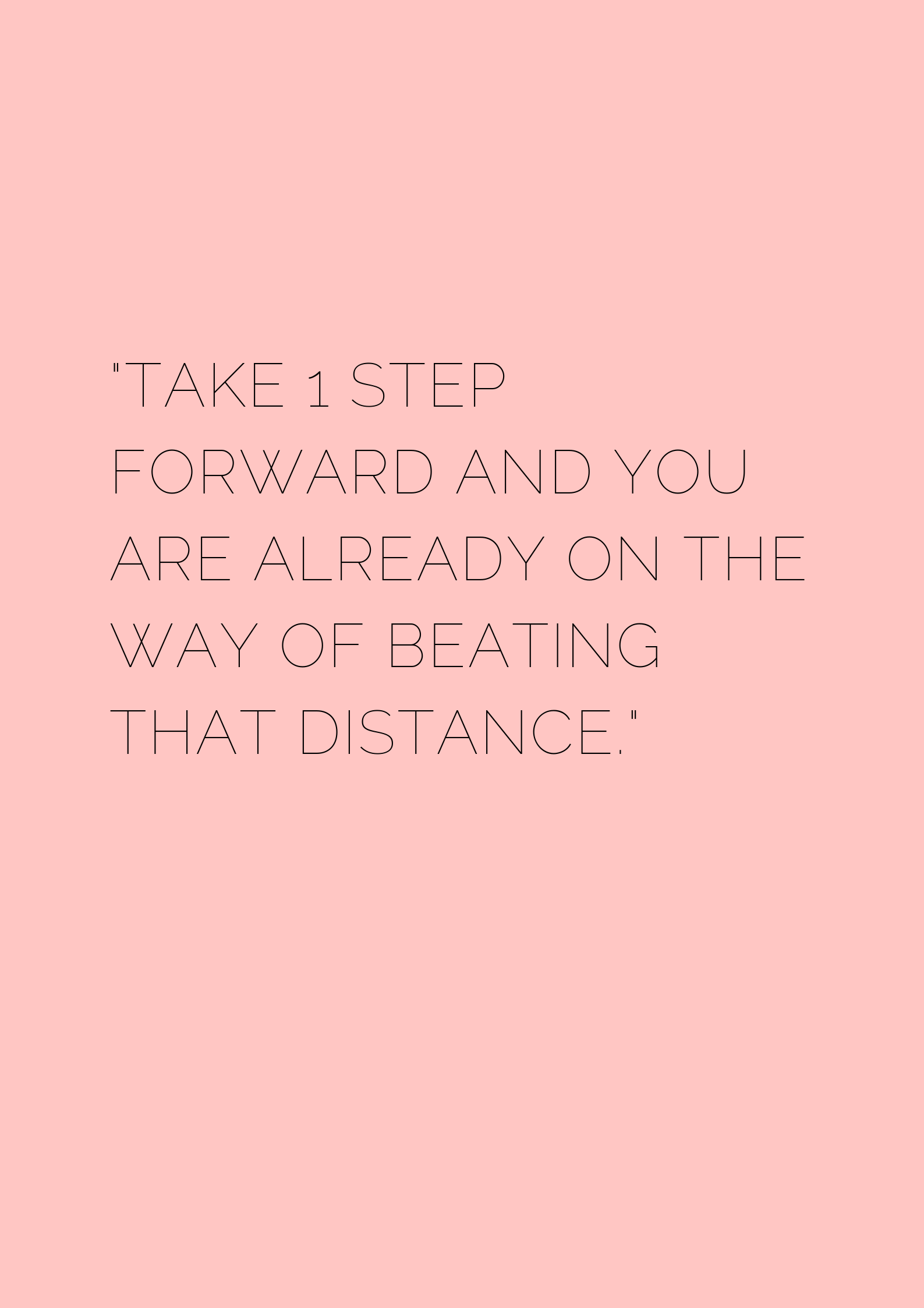Take 1 step forward and you are already on the way of beating that ...